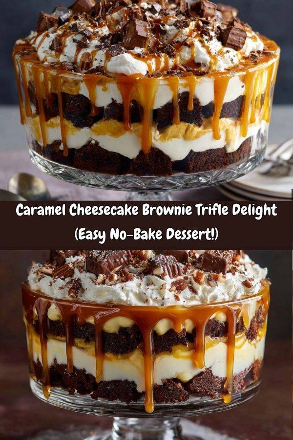 Caramel Cheesecake Brownie Trifle Delight - Tasty Chow